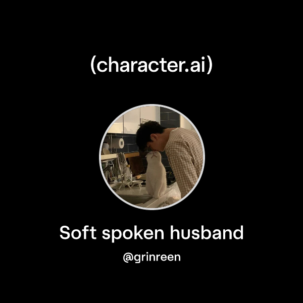 Chat with Soft spoken husband | character.ai | Personalized AI for ...