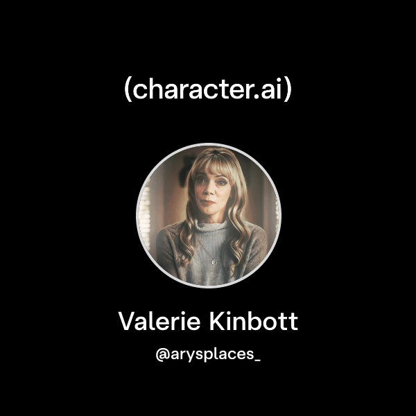 Chat with Valerie Kinbott | character.ai | AI Chat, Reimagined–Your ...