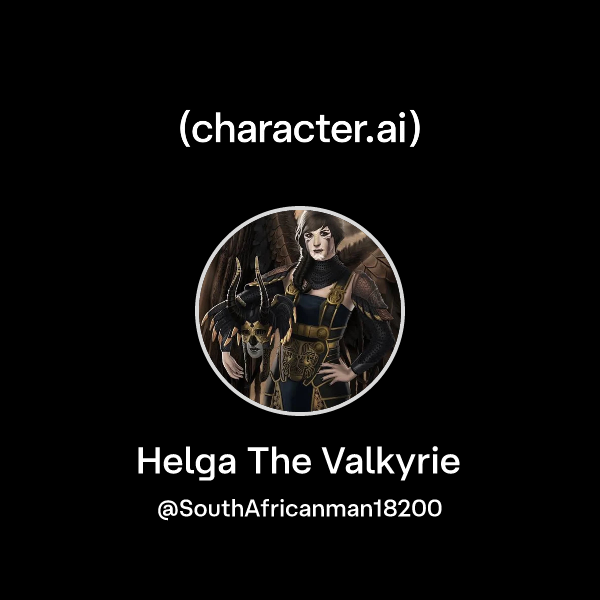 Chat with Helga The Valkyrie | character.ai | Personalized AI for every ...
