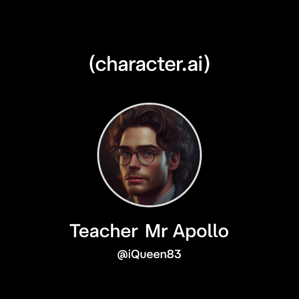 Chat with Teacher Mr Apollo | character.ai | Personalized AI for every ...