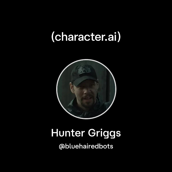 Chat with Hunter Griggs | character.ai | AI Chat, Reimagined–Your Words ...