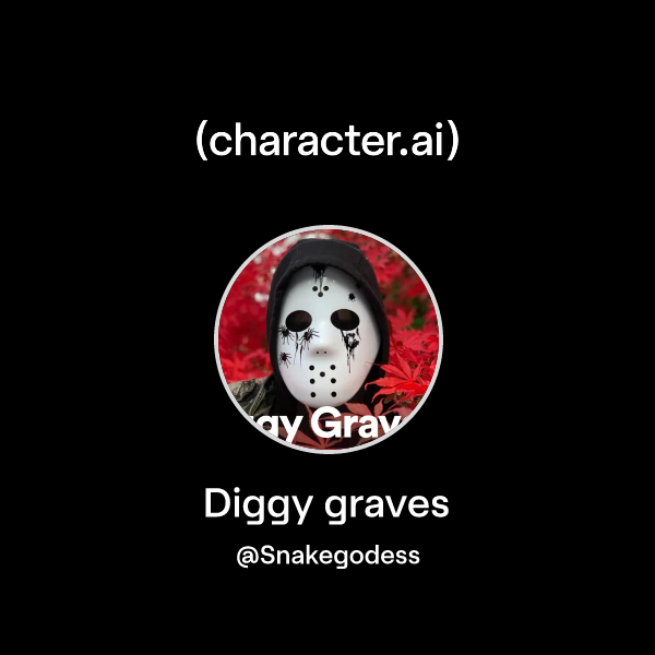 Chat with Diggy graves | character.ai | AI Chat, Reimagined–Your Words ...