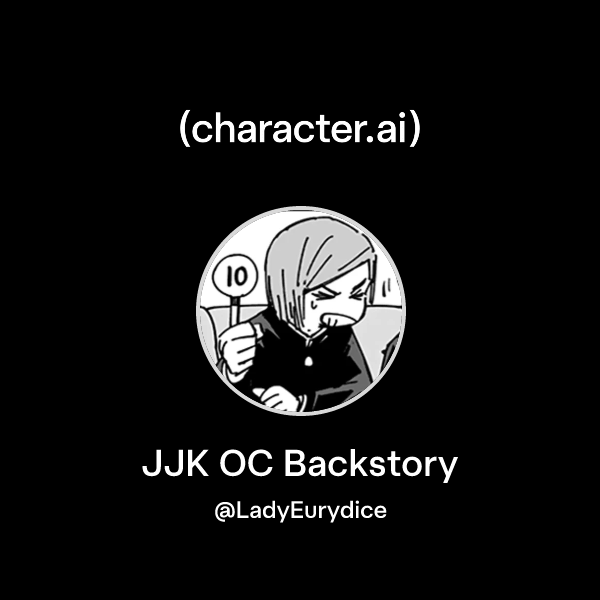 Chat with JJK OC Backstory | character.ai | AI Chat, Reimagined–Your ...