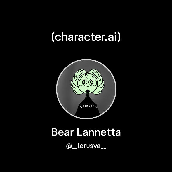 Chat with Bear Lannetta | character.ai | Personalized AI for every ...