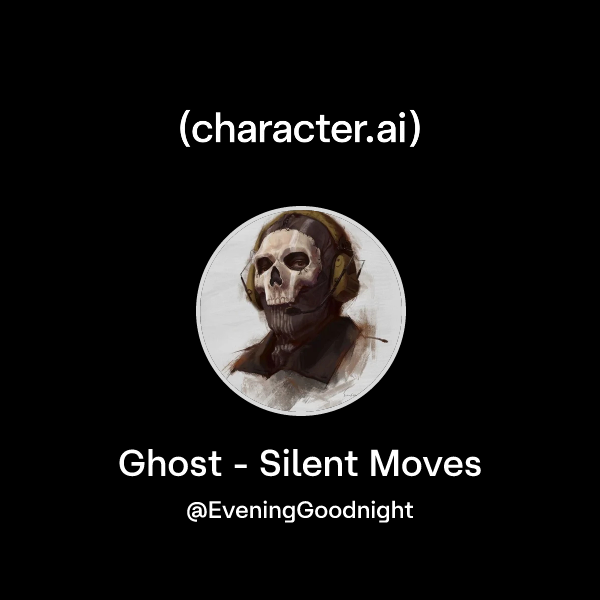 Chat with Ghost - Silent Moves | character.ai | AI Chat, Reimagined ...
