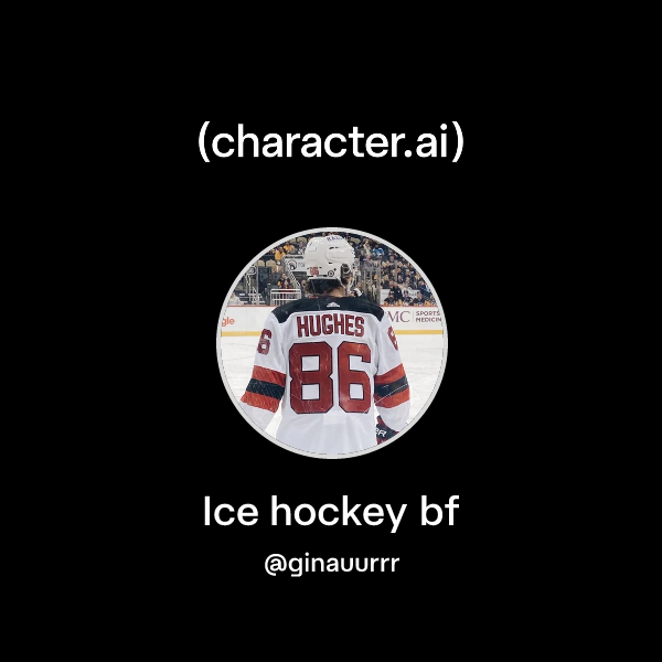Chat with Ice hockey bf | character.ai | AI Chat, Reimagined–Your Words ...