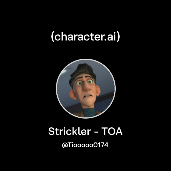 Chat with Strickler - TOA | character.ai | Personalized AI for every ...