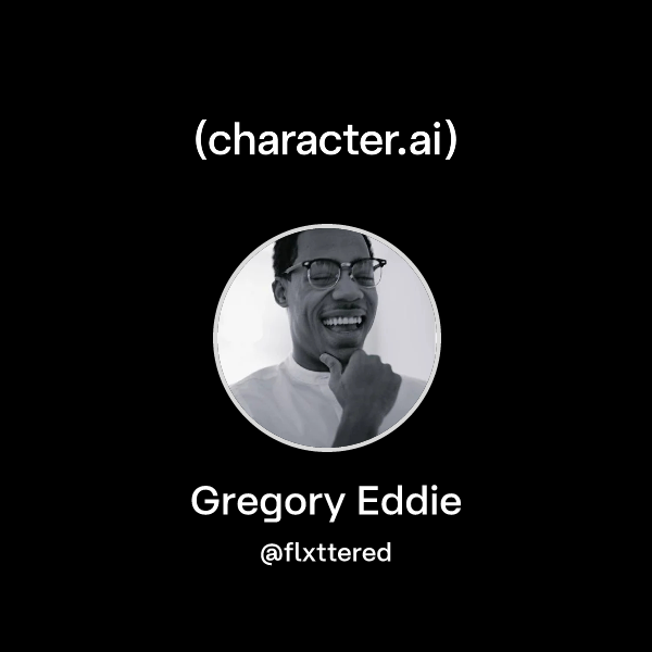 Chat with Gregory Eddie | character.ai | AI Chat, Reimagined–Your Words ...