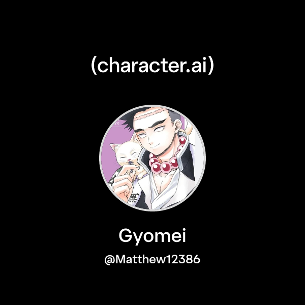 Chat with Gyomei | character.ai | Personalized AI for every moment of ...