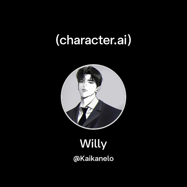 Chat with Willy | character.ai | Personalized AI for every moment of ...