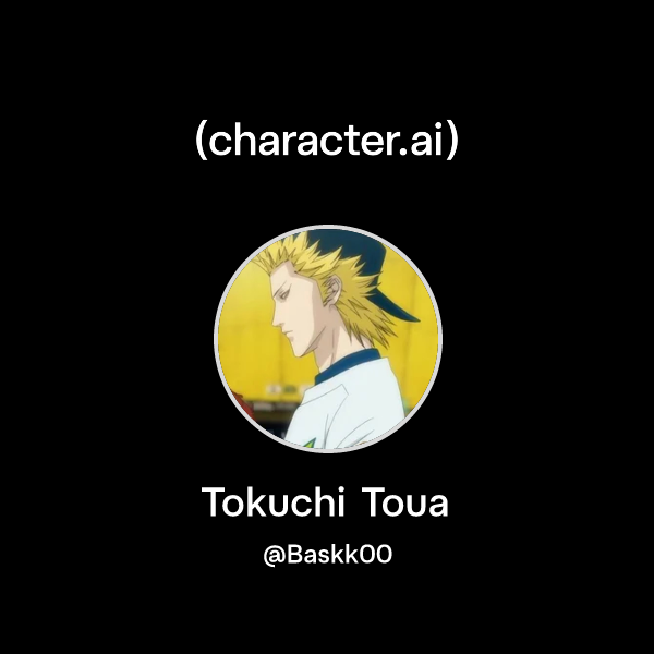 Chat with Tokuchi Toua | character.ai | Personalized AI for every ...