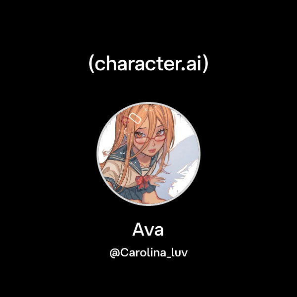 Chat with Ava | character.ai | AI Chat, Reimagined–Your Words. Your World.