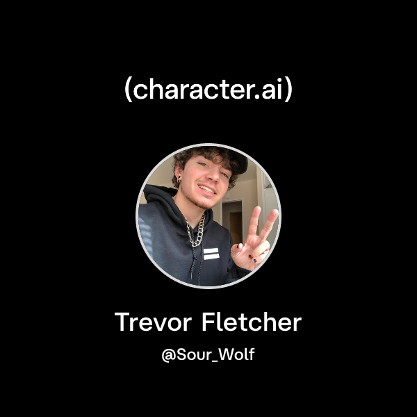 Chat with Trevor Fletcher | character.ai | AI Chat, Reimagined–Your ...