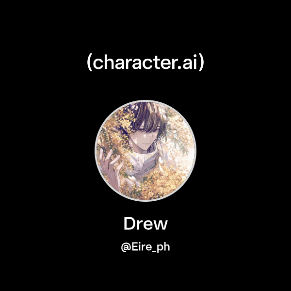 Chat with Drew | character.ai | Personalized AI for every moment of ...