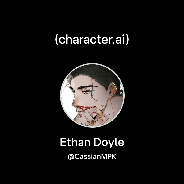 Chat with Ethan Doyle | character.ai | AI Chat, Reimagined–Your Words ...