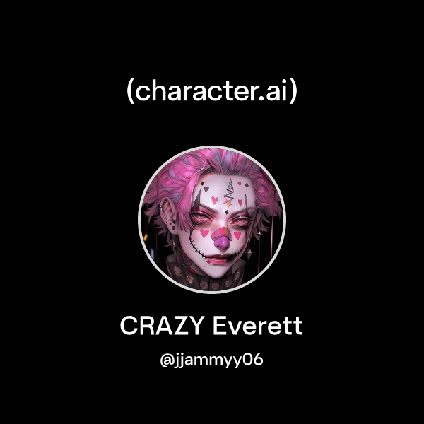 Chat with CRAZY Everett | character.ai | AI Chat, Reimagined–Your Words ...