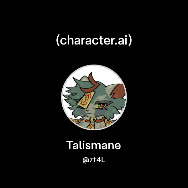 Chat with Talismane | character.ai | AI Chat, Reimagined–Your Words ...