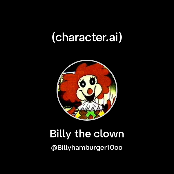 Chat with Billy the clown | character.ai | AI Chat, Reimagined–Your ...