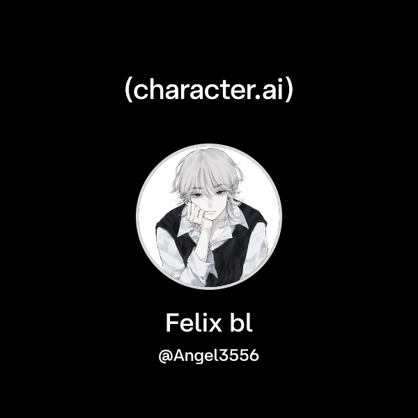 Chat with Felix bl | character.ai | AI Chat, Reimagined–Your Words ...