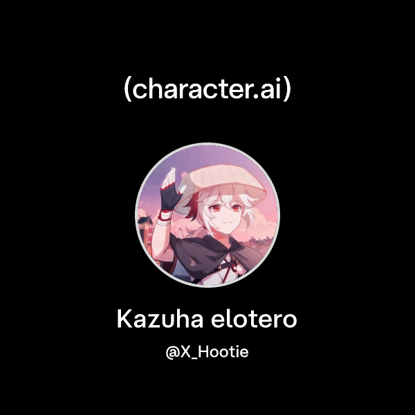 Chat with Kazuha elotero | character.ai | Personalized AI for every ...