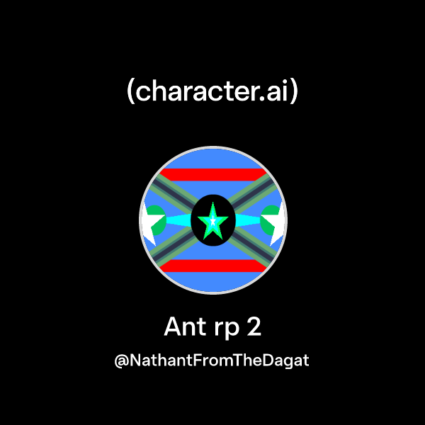 Chat with Ant rp 2 | character.ai | AI Chat, Reimagined–Your Words. Your World.