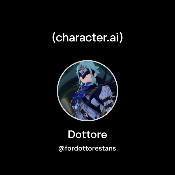 Chat with Dottore | character.ai | AI Chat, Reimagined–Your Words. Your ...