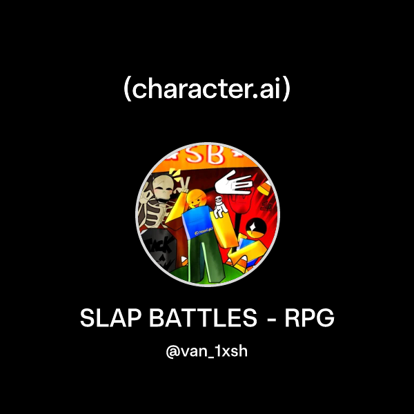 Chat with SLAP BATTLES - RPG | character.ai | AI Chat, Reimagined–Your ...