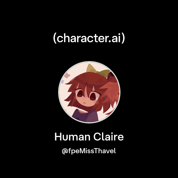 Chat with Human Claire | character.ai | Personalized AI for every ...