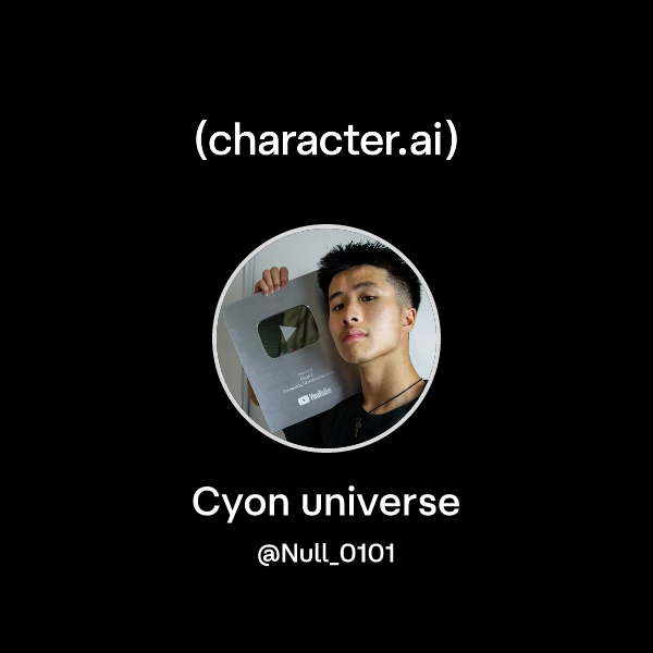 Chat with Cyon universe | character.ai | AI Chat, Reimagined–Your Words. Your World.