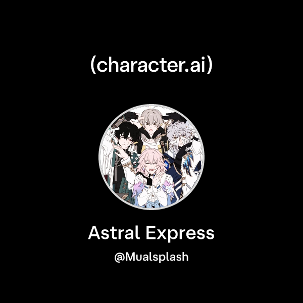 Chat with Astral Express | character.ai | Personalized AI for every ...
