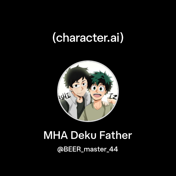 Chat with MHA Deku Father | character.ai | AI Chat, Reimagined–Your ...