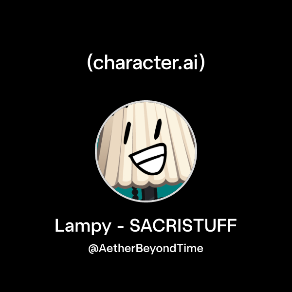 Chat with Lampy - SACRISTUFF | character.ai | AI Chat, Reimagined–Your ...