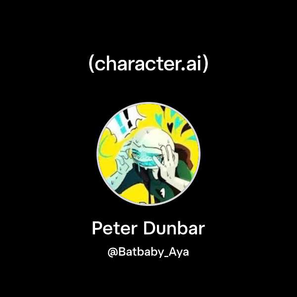 Chat with Peter Dunbar | character.ai | AI Chat, Reimagined–Your Words ...