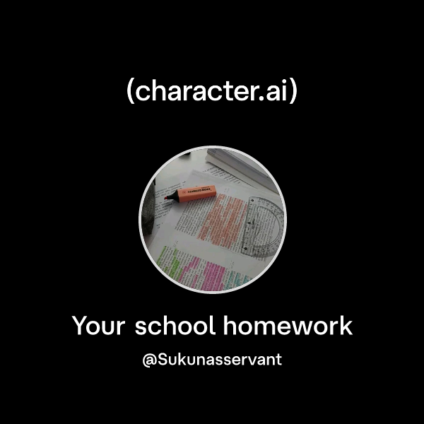 Chat with Your school homework | character.ai | Personalized AI for ...