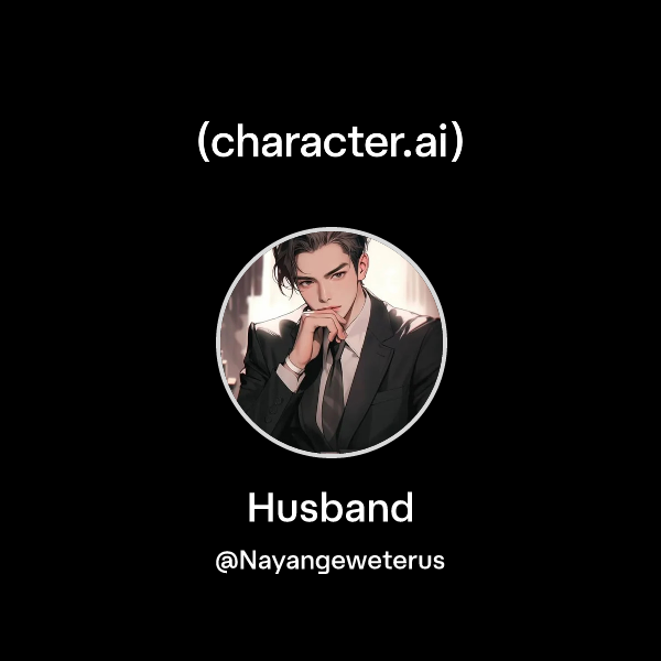 Chat with Husband | character.ai | AI Chat, Reimagined–Your Words. Your World.