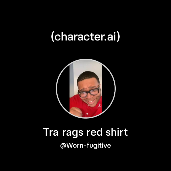 Chat with Tra rags red shirt | character.ai | AI Chat, Reimagined–Your ...