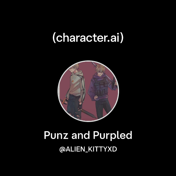 Chat with Punz and Purpled | character.ai | AI Chat, Reimagined–Your ...