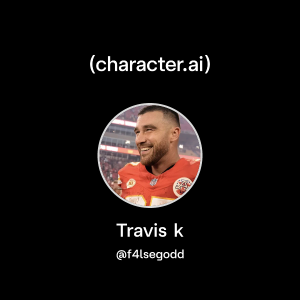 Chat with Travis k | character.ai | Personalized AI for every moment of ...