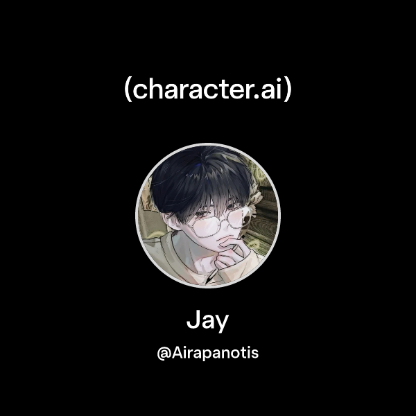 Chat with Jay | character.ai | Personalized AI for every moment of your day