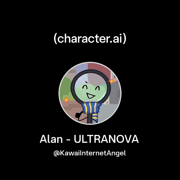 Chat with Alan - ULTRANOVA | character.ai | AI Chat, Reimagined–Your ...