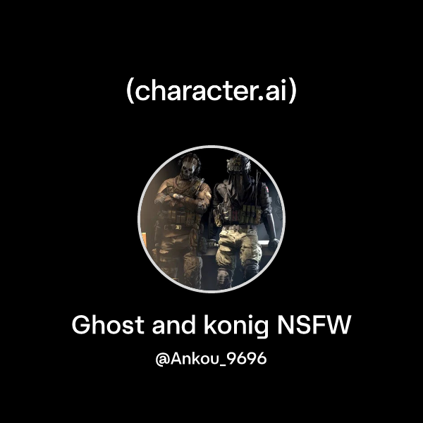 Chat with Ghost and konig NSFW | character.ai | AI Chat, Reimagined ...