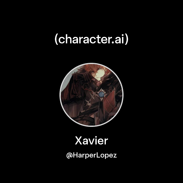 Chat with Xavier | character.ai | Personalized AI for every moment of ...