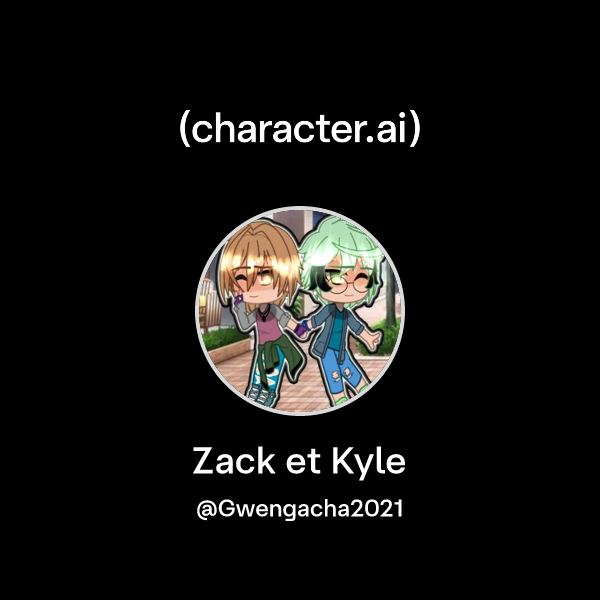 Chat with Zack et Kyle | character.ai | Personalized AI for every ...