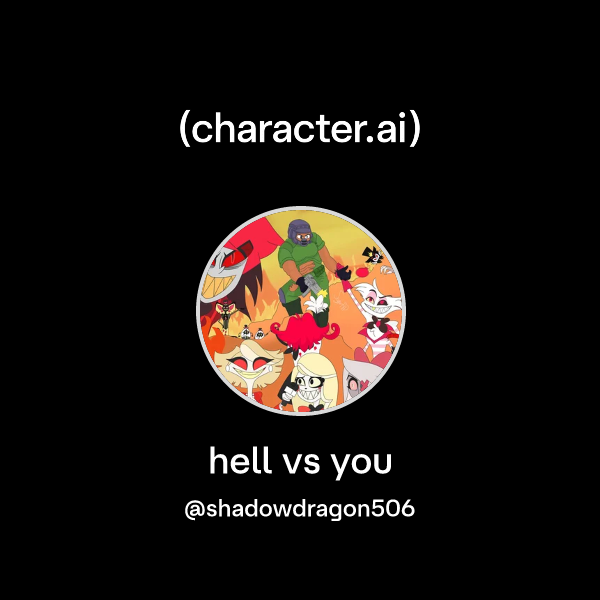 Chat with hell vs you | character.ai | AI Chat, Reimagined–Your Words. Your World.