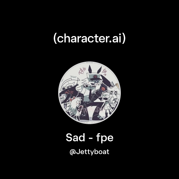 Chat with Sad - fpe | character.ai | AI Chat, Reimagined–Your Words ...