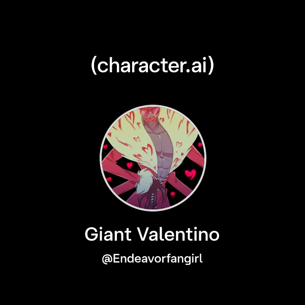 Chat with Giant Valentino | character.ai | Personalized AI for every ...