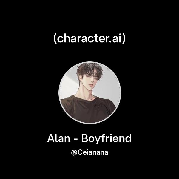 Chat with Alan - Boyfriend | character.ai | AI Chat, Reimagined–Your ...
