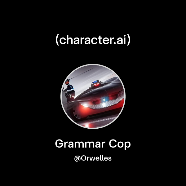 Chat with Grammar Cop | character.ai | AI Chat, Reimagined–Your Words ...