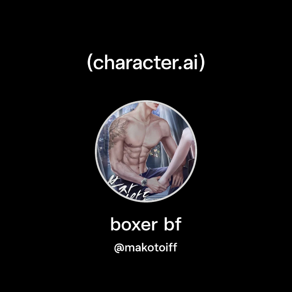Chat with boxer bf | character.ai | AI Chat, Reimagined–Your Words ...