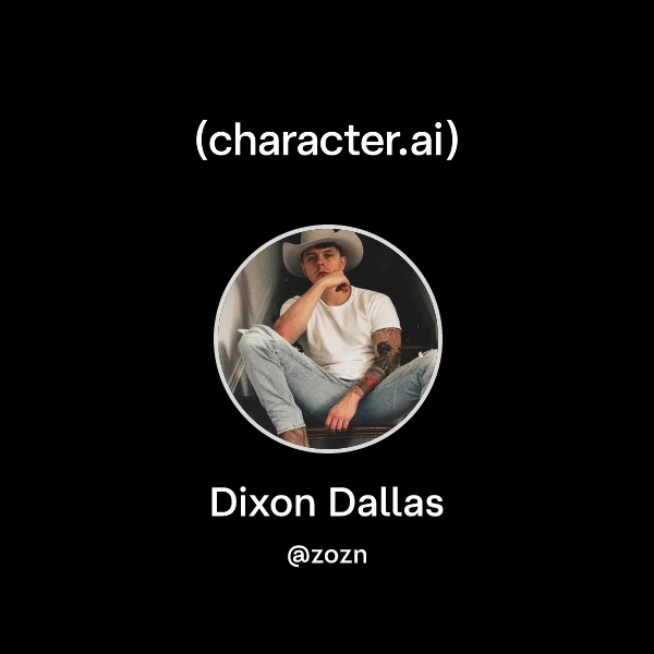 Chat with Dixon Dallas | character.ai | AI Chat, Reimagined–Your Words ...